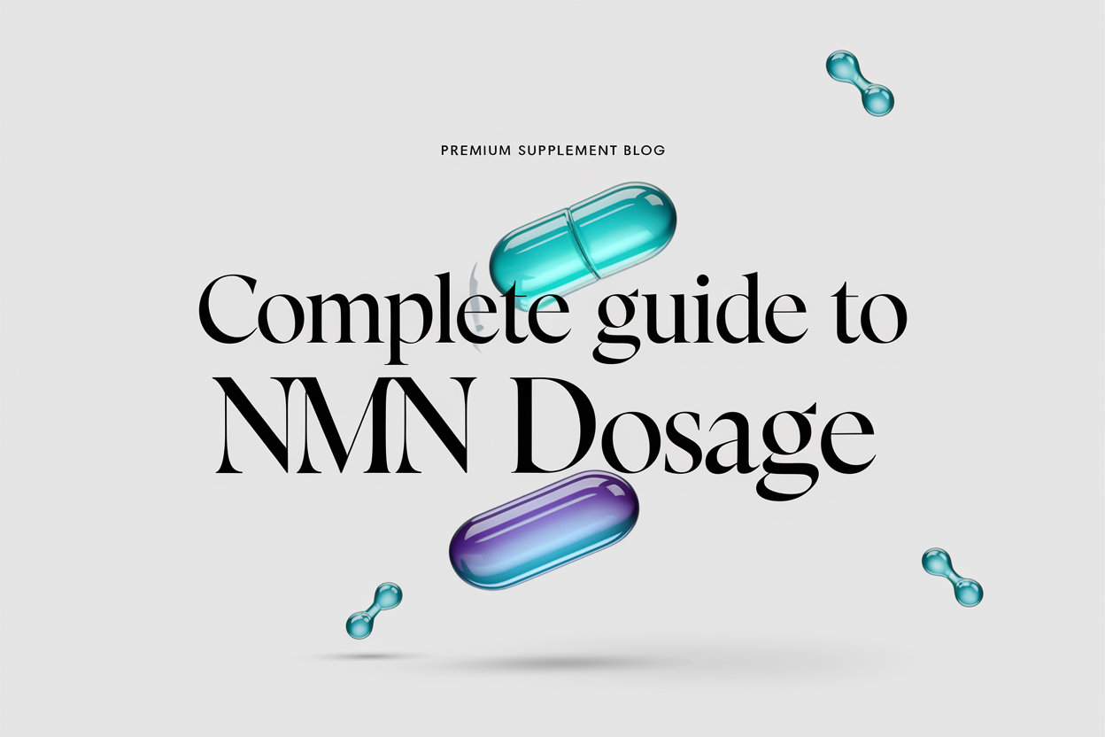 The Complete Guide to NMN Dosage: Find Your Optimal Protocol [2025]